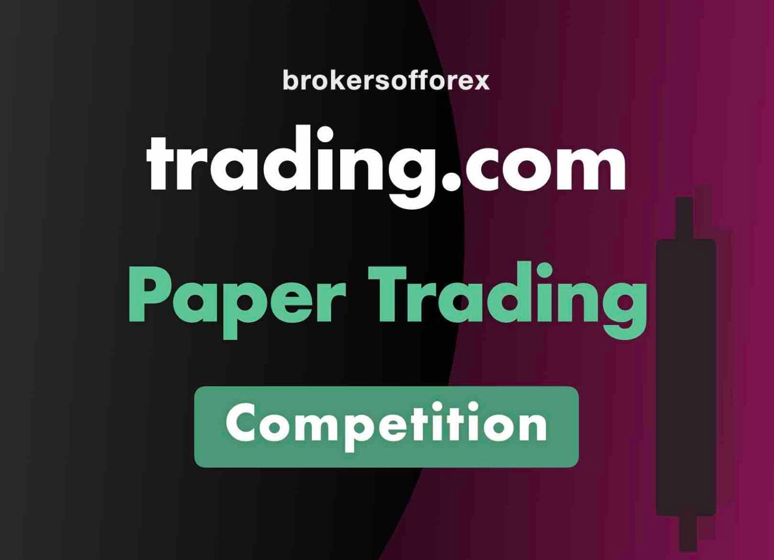 Trading.com - Paper Trading Competition - BrokersOfForex.com