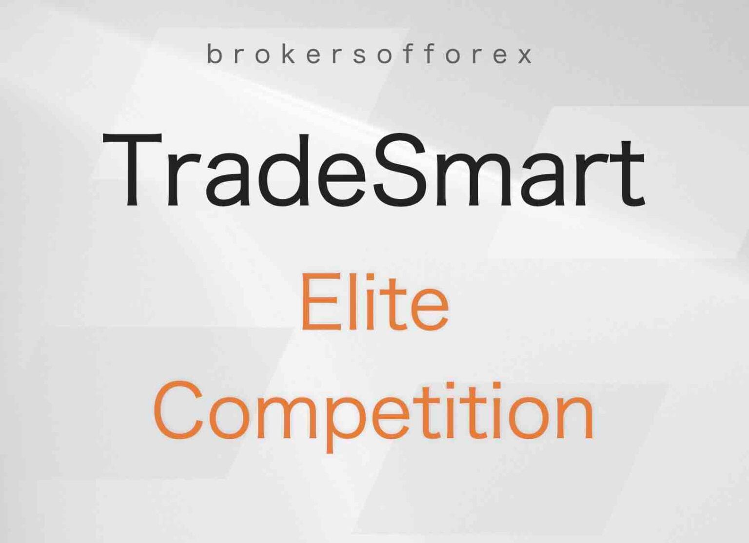 TradeSmart - Elite Competition - BrokersOfForex.com